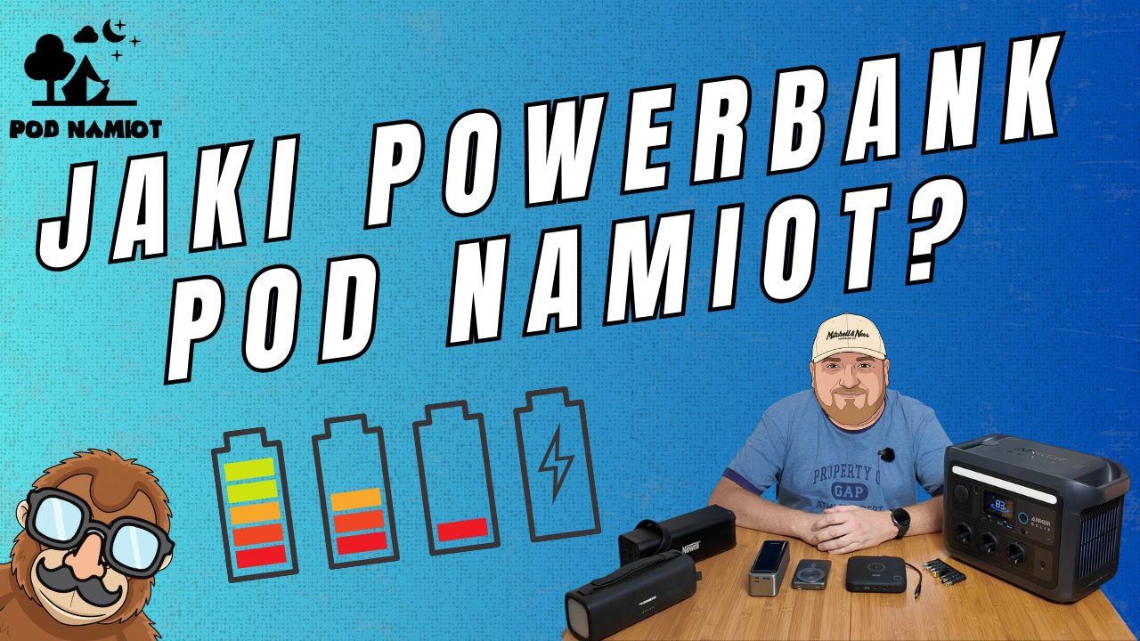 Powerbanki pod namiot – który wybrać? Nowy film na naszym kanale YT ...